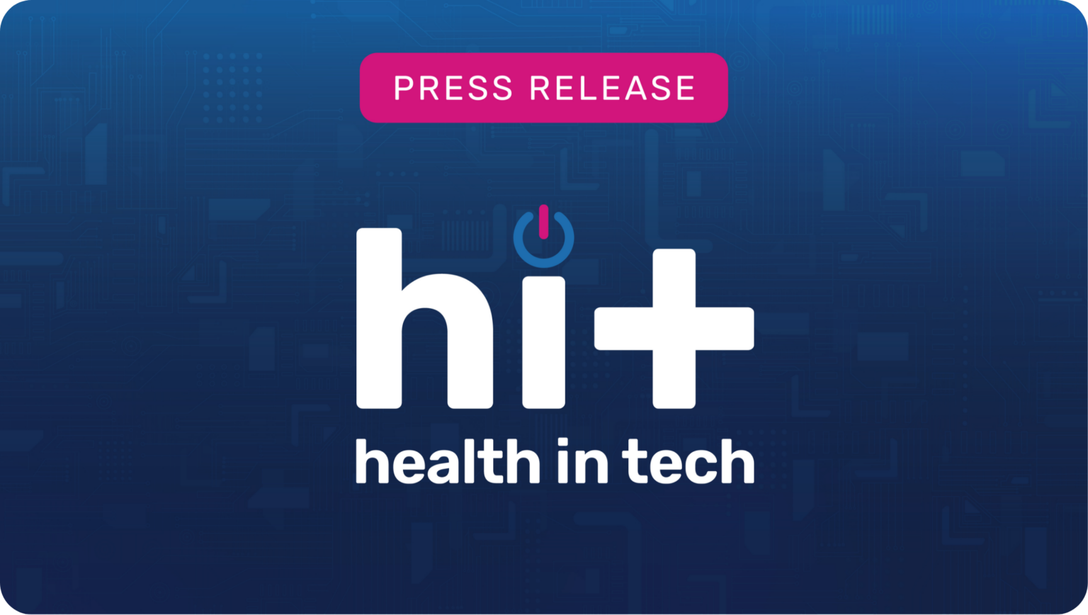 Health In Tech Partners with Other Industry ExpertsHealth In Tech ...